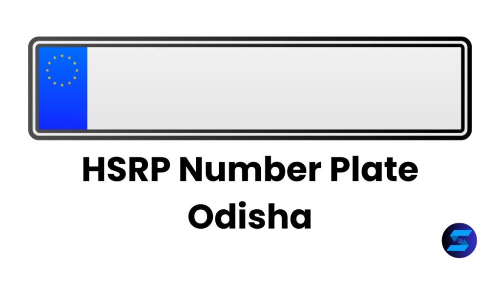 HSRP Number Plate Odisha 2026 is Mandatory for All Vehicles? - Canteen ...