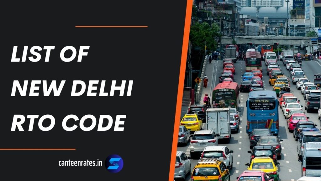 Delhi RTO Vehicle Registration Code List 2025 - Canteen Rates 2025