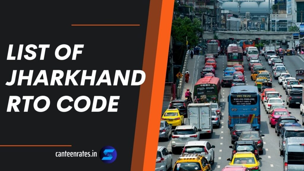 Jharkhand RTO Vehicle Registration Code List 2025 - Canteen Rates 2025